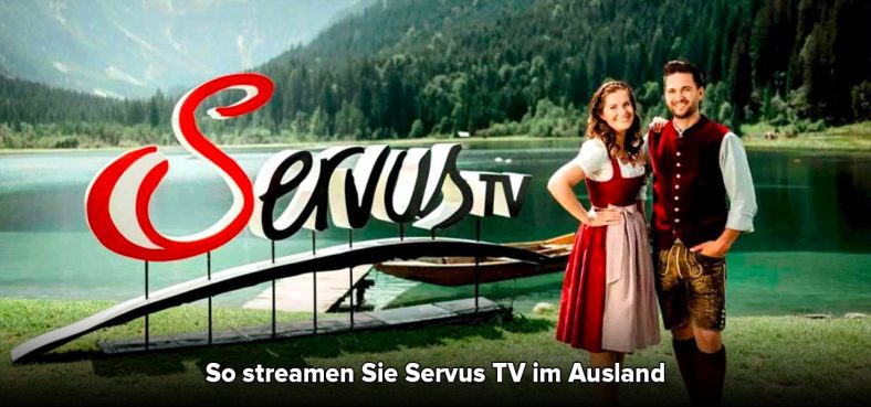 Servus TV im Ausland empfangen: So geht's! | DieBestenVPN.at 🙊